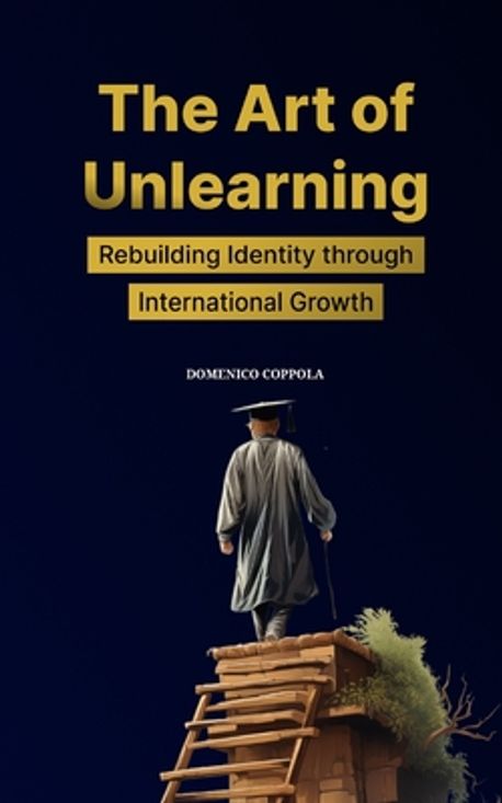 The Art of Unlearning | Coppola, Domenico - 교보문고