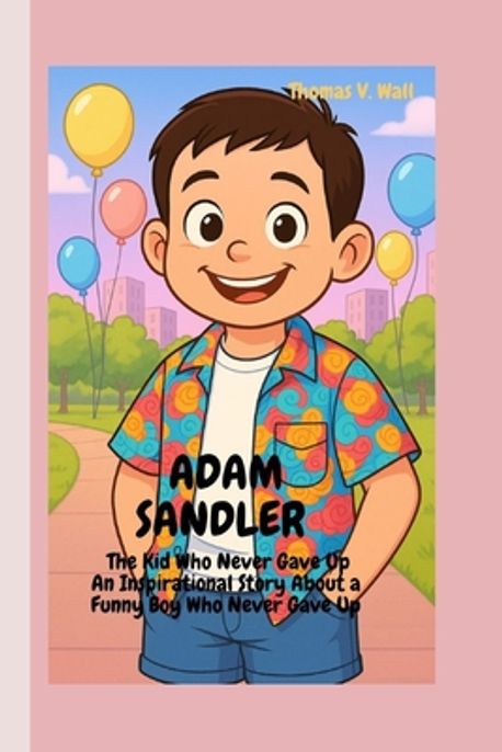 Adam Sandler | V. Wall, Thomas - 교보문고