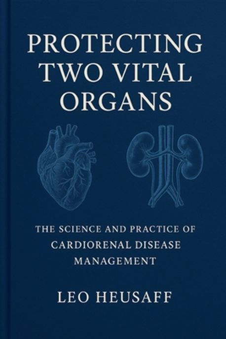Protecting Two Vital Organs | Heusaff, Leo - 교보문고
