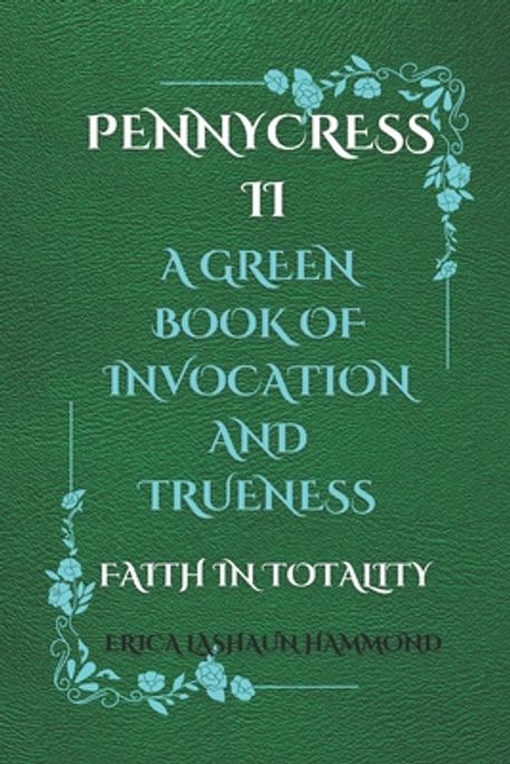 Pennycress II a Green Book of Invocation and Trueness | Hammond, Erica ...