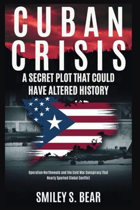 Cuban Crisis | S. Bear, Smiley - 교보문고