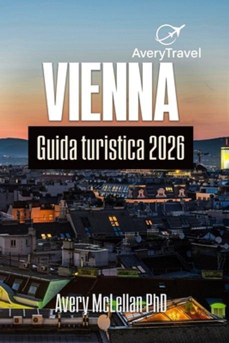 VIENNA Guida turistica 2026 | McLellan, Avery - 교보문고