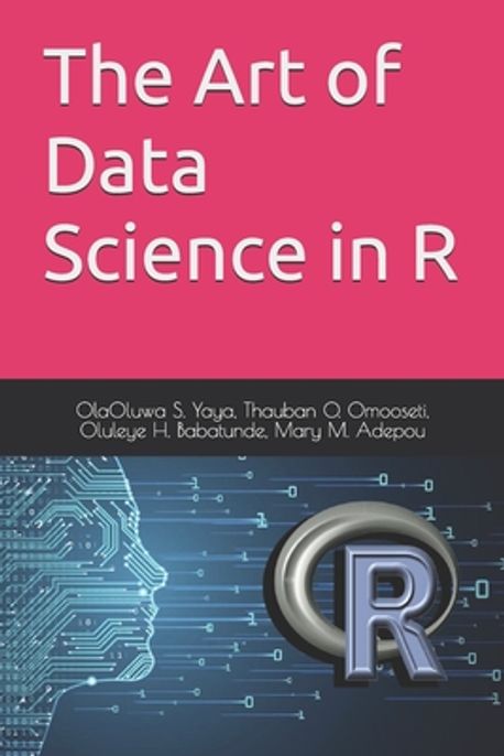 The Art of Data Science in R | O. Omooseti, Thauban - 교보문고