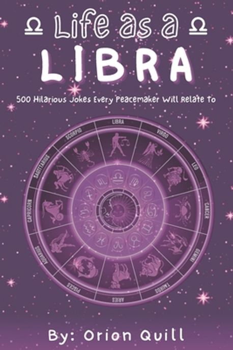 Life as a Libra | Quill, Orion - 교보문고