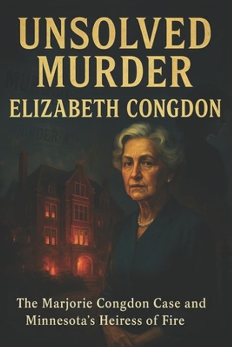 The Unsolved Murder of Elizabeth Congdon | Indrawan, Ricky - 교보문고