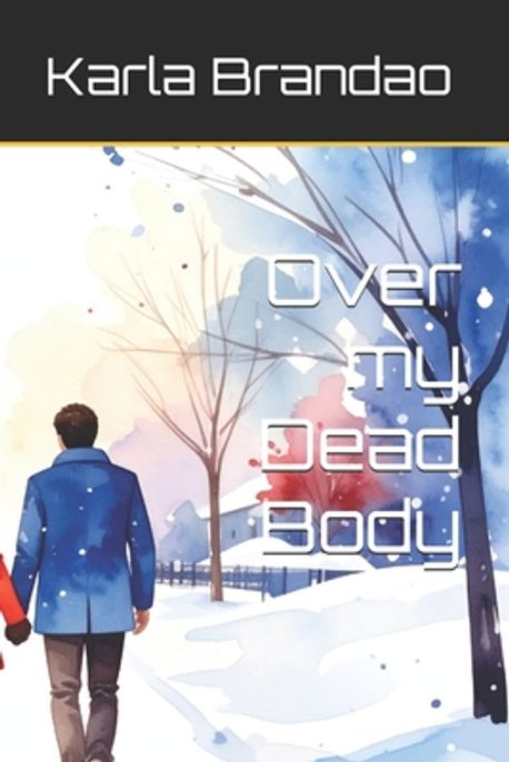 Over my Dead Body | Brandao, Karla - 교보문고