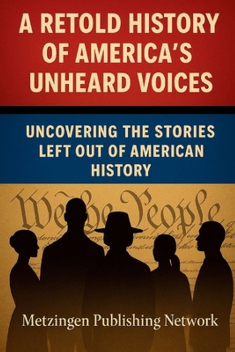 A Retold History of America's Unheard Voices | Network, Metzingen ...