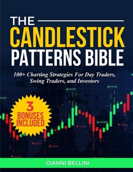 The Candlestick Patterns Bible | Bellini, Gianni - 교보문고