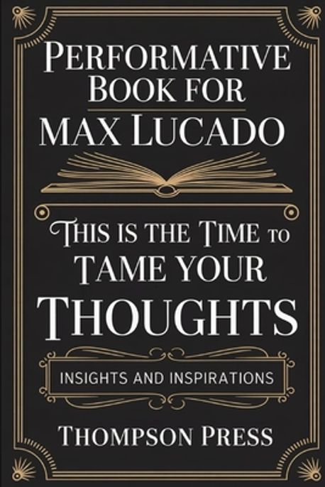 Performative Book for Max Lucado | Press, Thompson - 교보문고