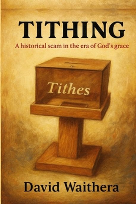 Tithing; a Historical Scam in the Era of God's Grace | Waithera, David ...