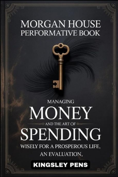 Morgan House Performative Book | Pens, Kingsley - 교보문고