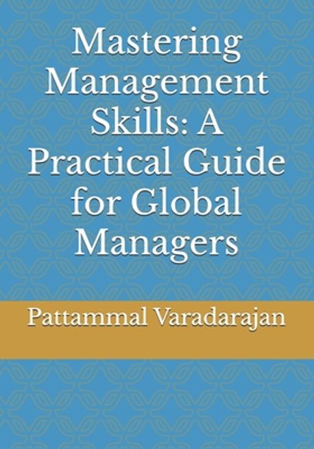 Mastering Management Skills | Varadarajan, Pattammal - 교보문고