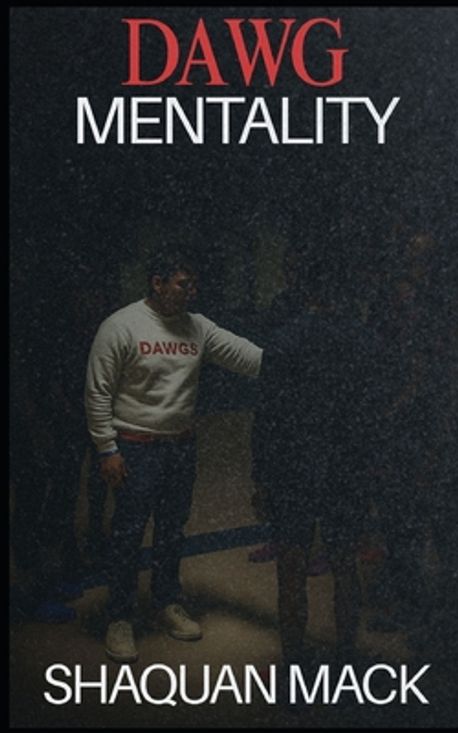 DAWG Mentality | Mack, Shaquan - 교보문고
