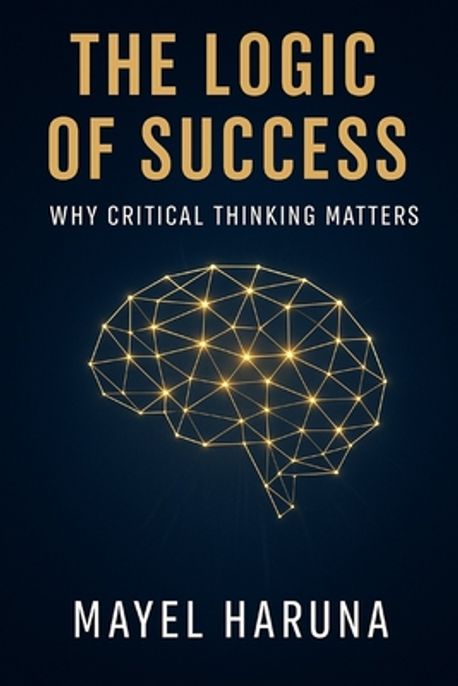 The Logic of Success | Haruna, Mayel - 교보문고