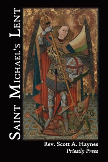 St. Michael's Lent | Haynes, Scott A. - 교보문고
