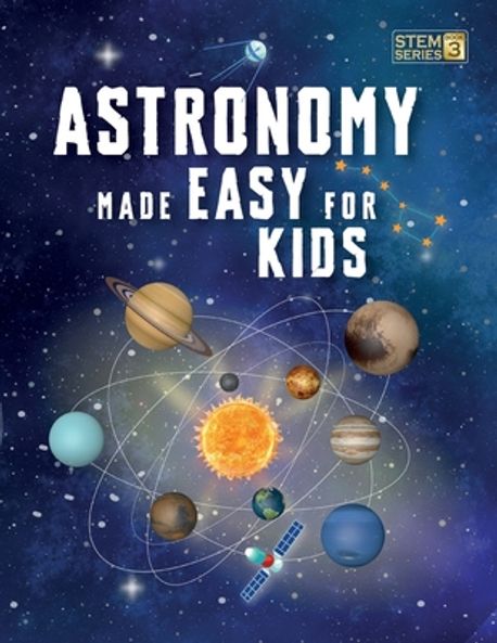 Astronomy Made Easy For Kids | Adams, Jonathan - 교보문고