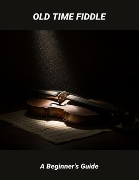 Old Time Fiddle | Collins, Claudia - 교보문고