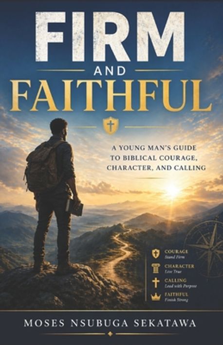Firm and Faithful | Sekatawa, Moses Nsubuga - 교보문고