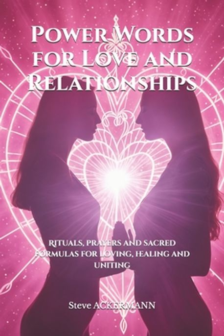 Power Words for Love and Relationships | Ackermann, Steve - 교보문고