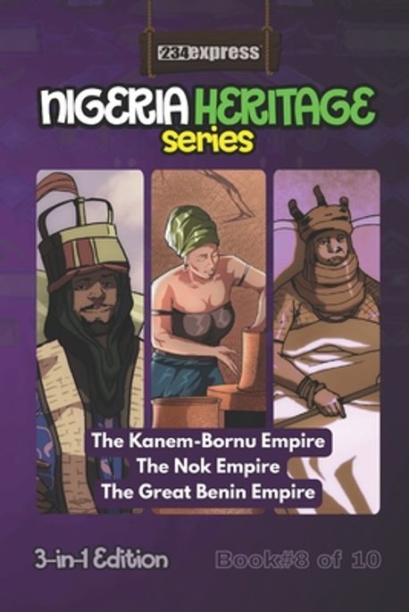 Kanem-Bornu Empire - Nok Empire - Great Benin Empire | +234express - 교보문고