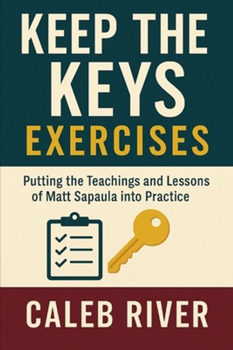 Keep The Keys Exercises | River, Caleb - 교보문고