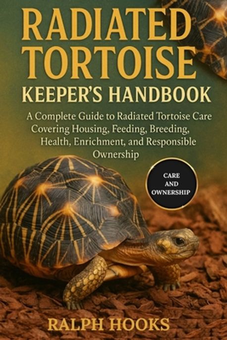 Radiated Tortoise Keeper's Handbook | Hooks, Ralph - 교보문고