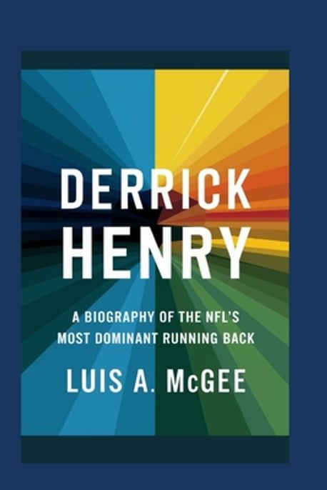 Derrick Henry | McGee, Luis A. - 교보문고