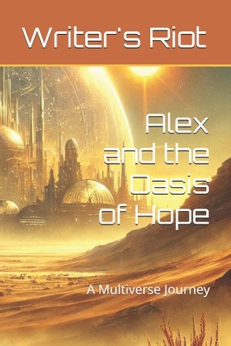 Alex and the Oasis of Hope | Seet, Nicholas - 교보문고
