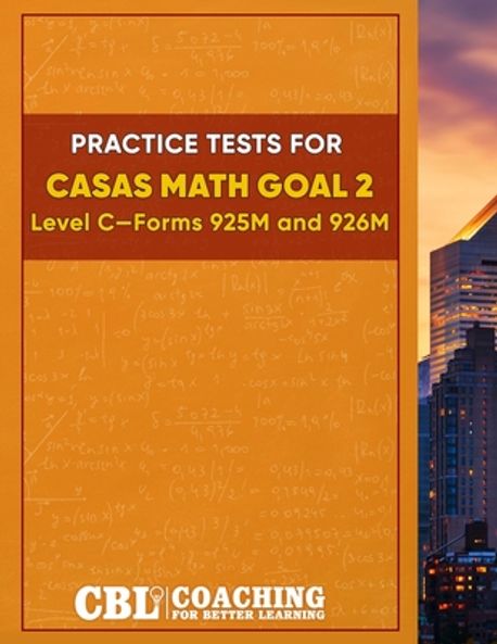 Practice Tests for CASAS Math GOAL 2 Level C, Forms 925M and 926M ...
