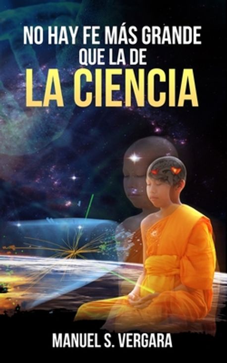 No hay Fe mas grande que la de la Ciencia | Bernal Gonzalez, Marta ...