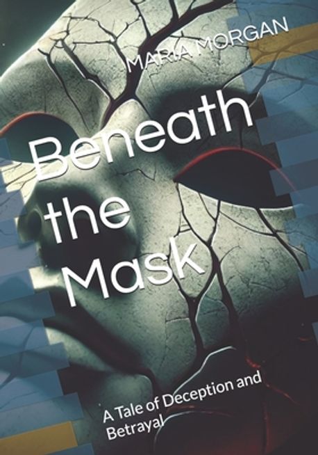 Beneath the Mask | Morgan, Maria - 교보문고