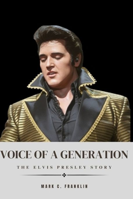 Voice of a Generation | Franklin, Mark C. - 교보문고