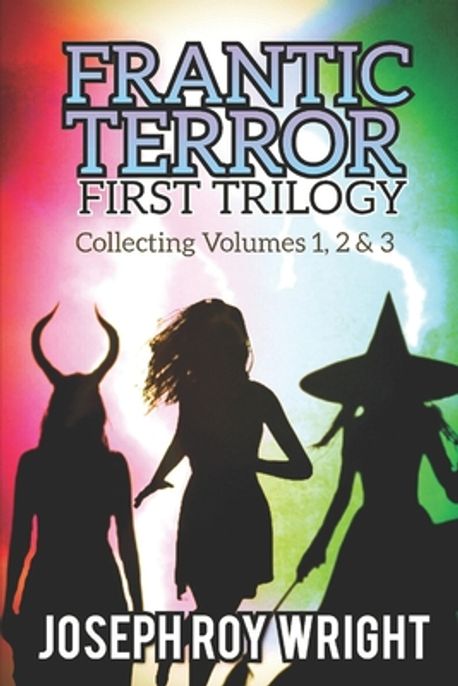 Frantic Terror | Wright, Joseph Roy - 교보문고