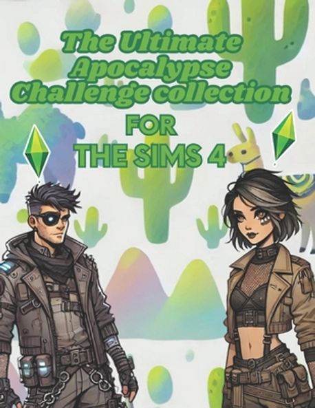 The Ultimate Apocalypse Challenge Collection for The Sims 4 | Spencer, Emma - 교보문고