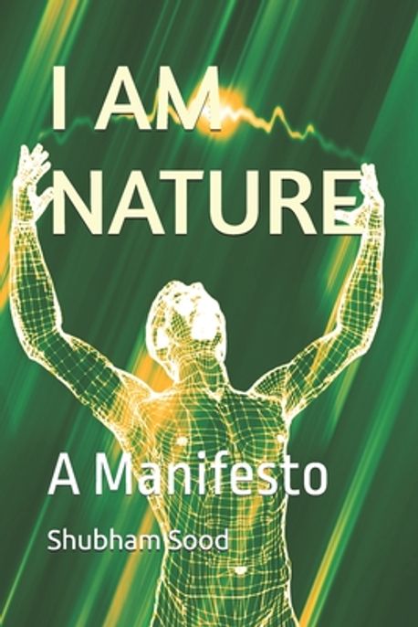 I Am Nature | Sood, Shubham - 교보문고