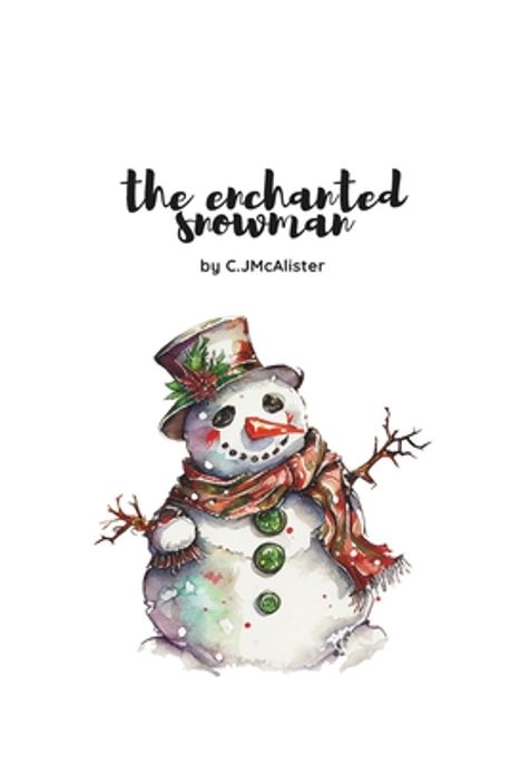 The Enchanted Snowman | McAlister, Sara - 교보문고