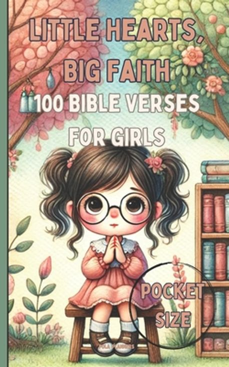 Little Hearts, Big Faith - 100 Bible Verses for Girls | Planners, Pola ...