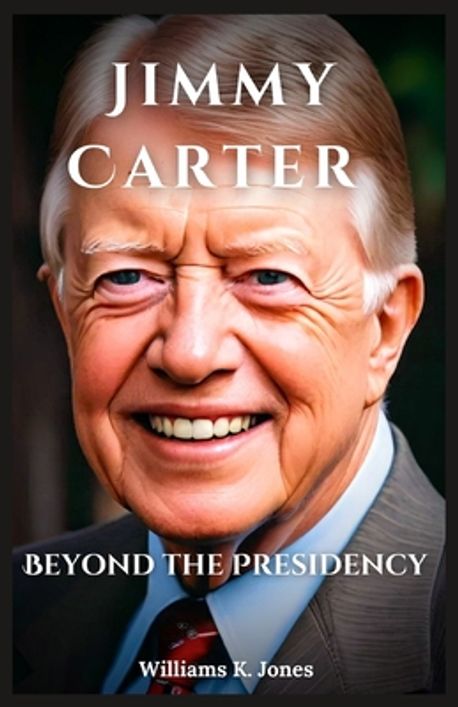 Jimmy Carter | Jones, Williams K. - 교보문고
