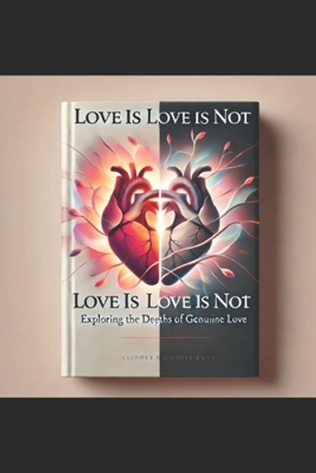 Love is Love is Not | Charles, Gideon O., Sr. - 교보문고
