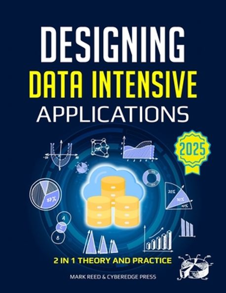 Designing Data-Intensive Applications | Press, Cyberedge - 교보문고