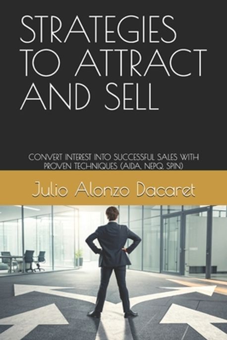 Strategies to Attract and Sell | Alonzo Dacaret, Julio - 교보문고