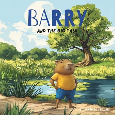 Barry and the Big Task | Stirling, Santiago - 교보문고