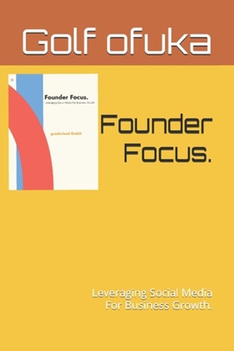 Founder Focus. | Gmbh, Gcodecloud - 교보문고