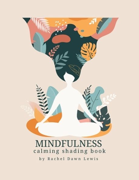 Mindfulness Shading Book | Lewis, Rachel Dawn - 교보문고