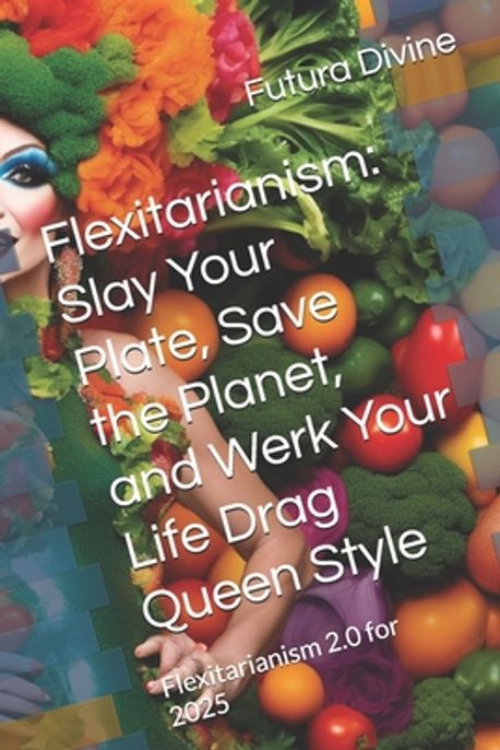 Flexitarianism | Atkins, Robert - 교보문고