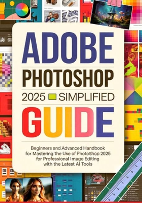 Adobe Photoshop 2025 Simplified Guide | McAllister, Salem - 교보문고
