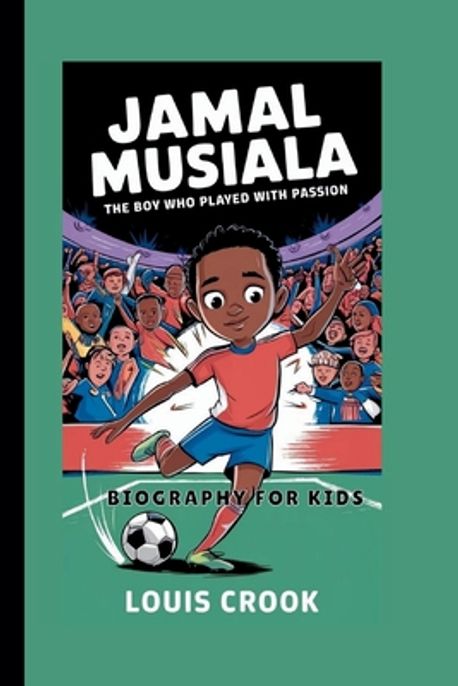 Jamal Musiala | Crook, Louis - 교보문고
