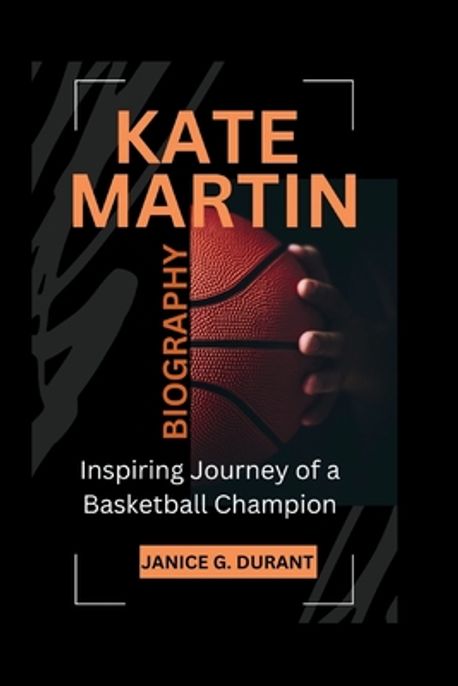 Kate Martin Biography | G. Durant, Janice - 교보문고