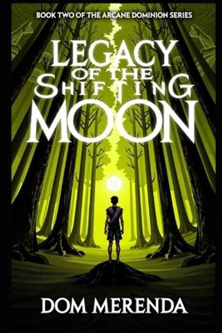 Legacy of the Shifting Moon | Merenda, Dom - 교보문고