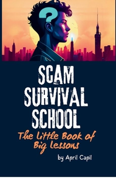 Scam Survival School | Capil, April - 교보문고